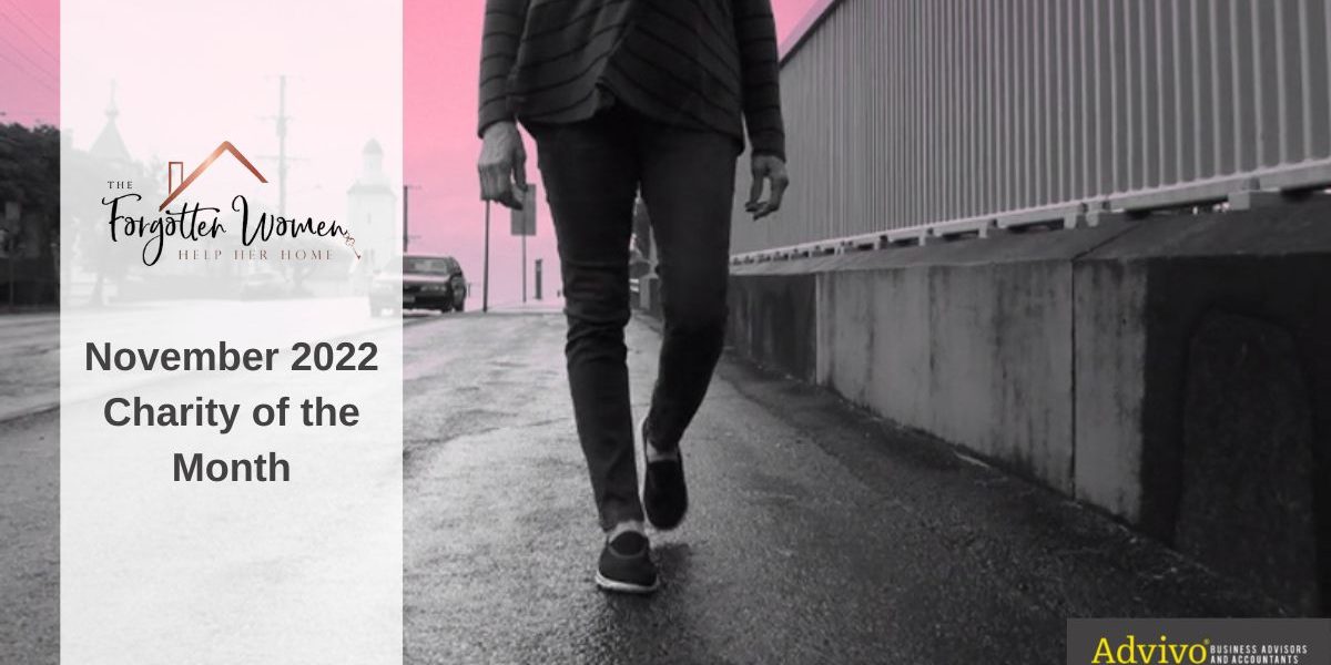 The Forgotten Women - November 2022 Charity of the Month | Advivo